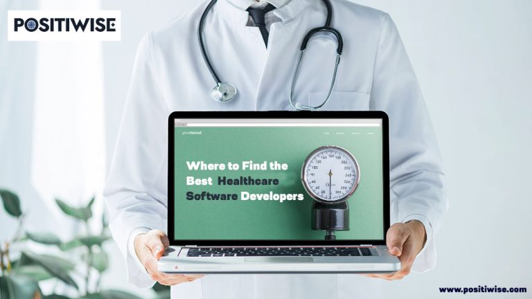 How to Find the Best Healthcare Software Developers | Positiwise