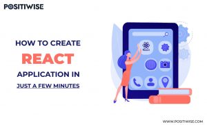 How to Create a React Application in Just Few Minutes?
