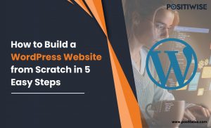 Build a WordPress Website From scratch in 5 Simple Steps