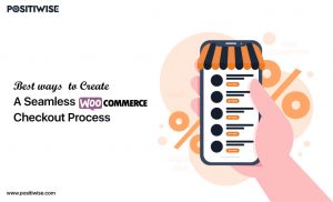 How to Create Seamless WooCommerce Checkout Process