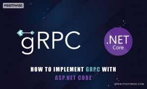 How to Implement gRPC with ASP.NET Core
