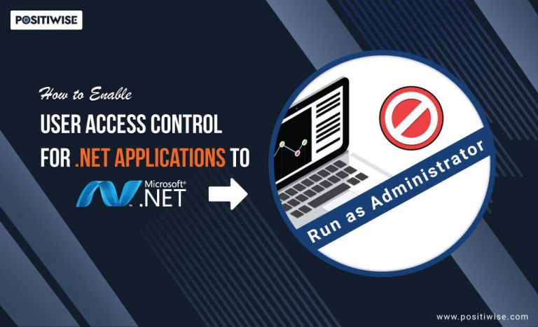 Enable UAC for .NET Applications to Run as an Administrator
