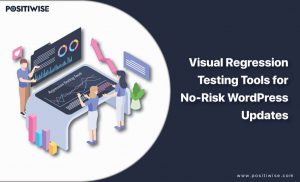4 Visual Regression Testing Tools for No-Risk WordPress Updates