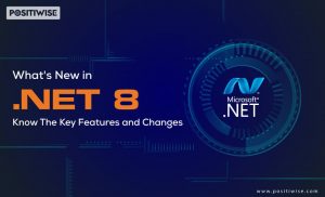 What's New in .NET 8: Know The Key Features and Changes